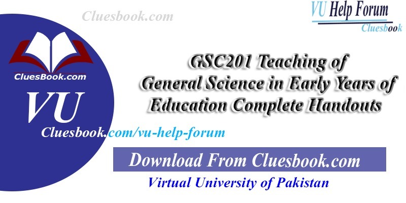 GSC201 Teaching Of General Science In Early Years Of Education Complete ...