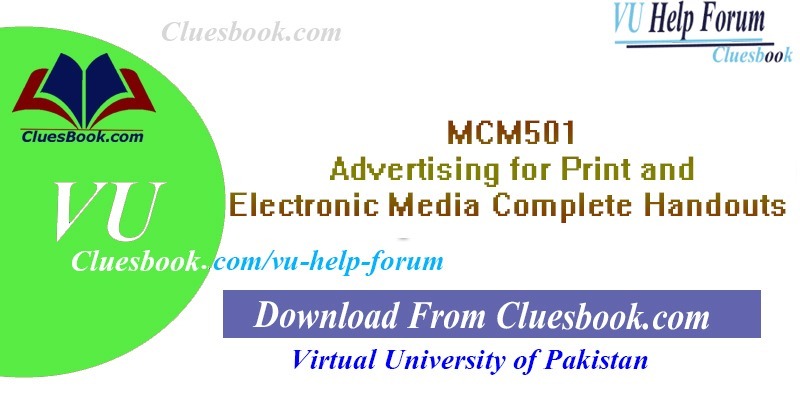 MCM501 Advertising For Print And Electronic Media Complete Handouts