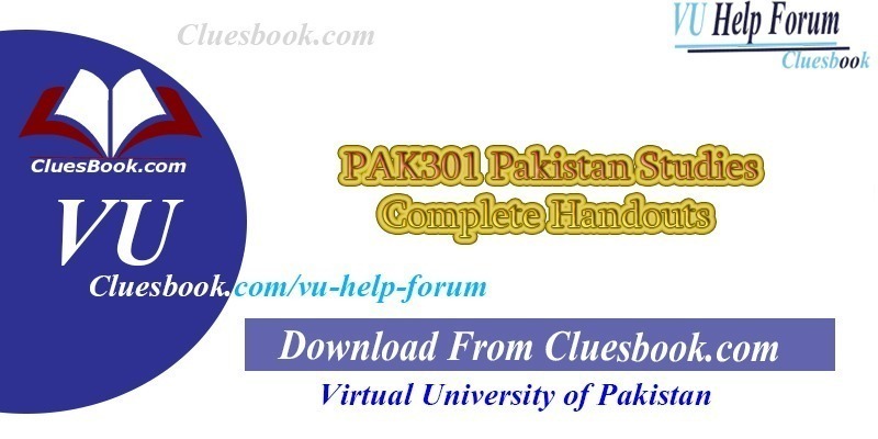 PAK301 Pakistan Studies Complete Handouts