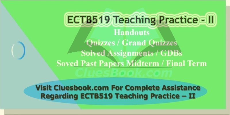 ECTB519 Teaching Practice - II Complete Handouts